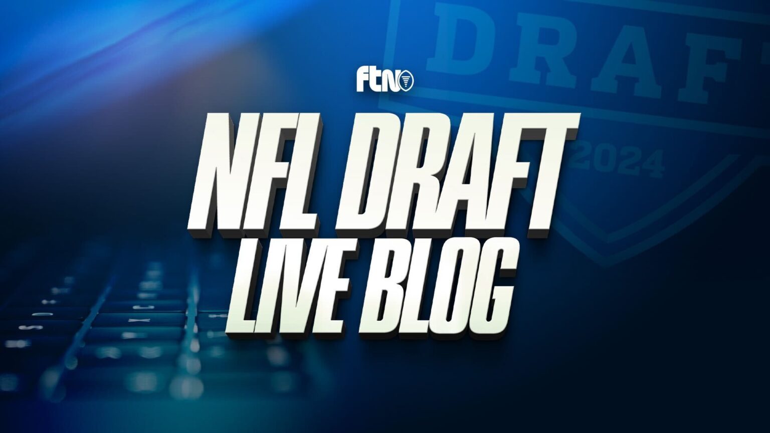 2024 NFL Draft Day 1 and 2 Live Blog